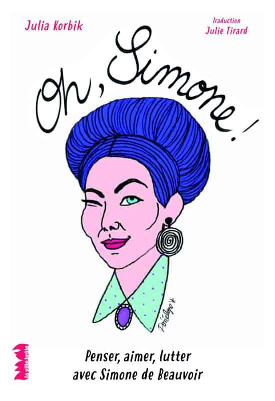 Oh, Simone : une biographie drôle et érudite de la grande autrice ...